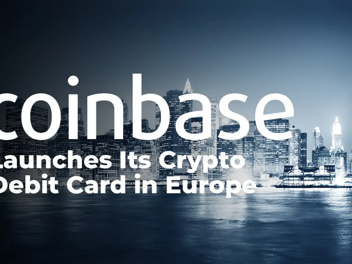 Coinbase Launches Its Crypto Debit Card in Europe. Will It Push Bitcoin ...