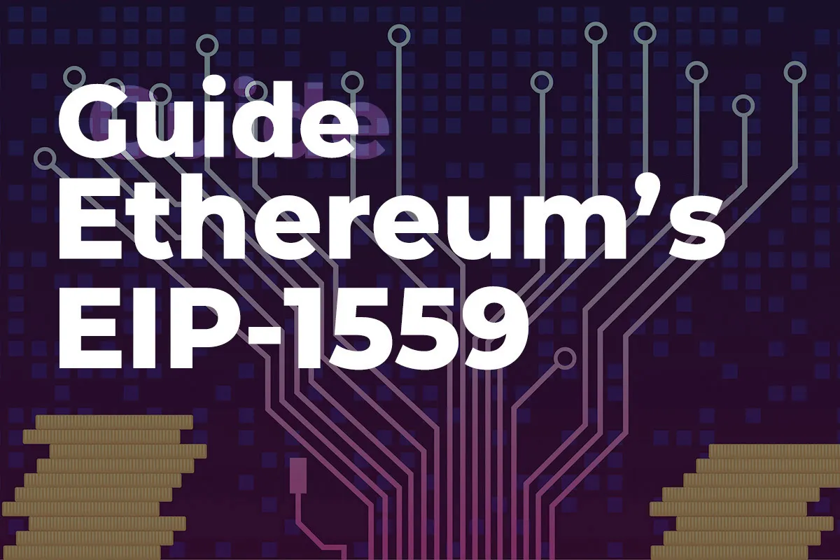 Ethereum’s EIP-1559: Comprehensive Guide to London Hardfork