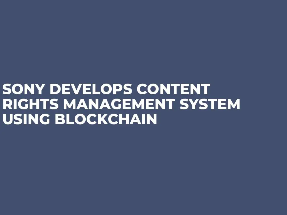 Sony Develops Content Rights Management System Using Blockchain