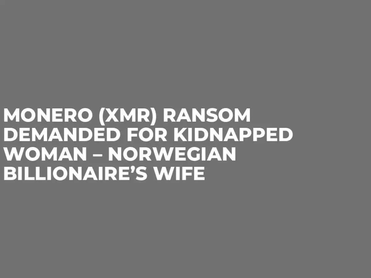 Monero (XMR) Ransom Demanded for Kidnapped Woman – Norwegian ...