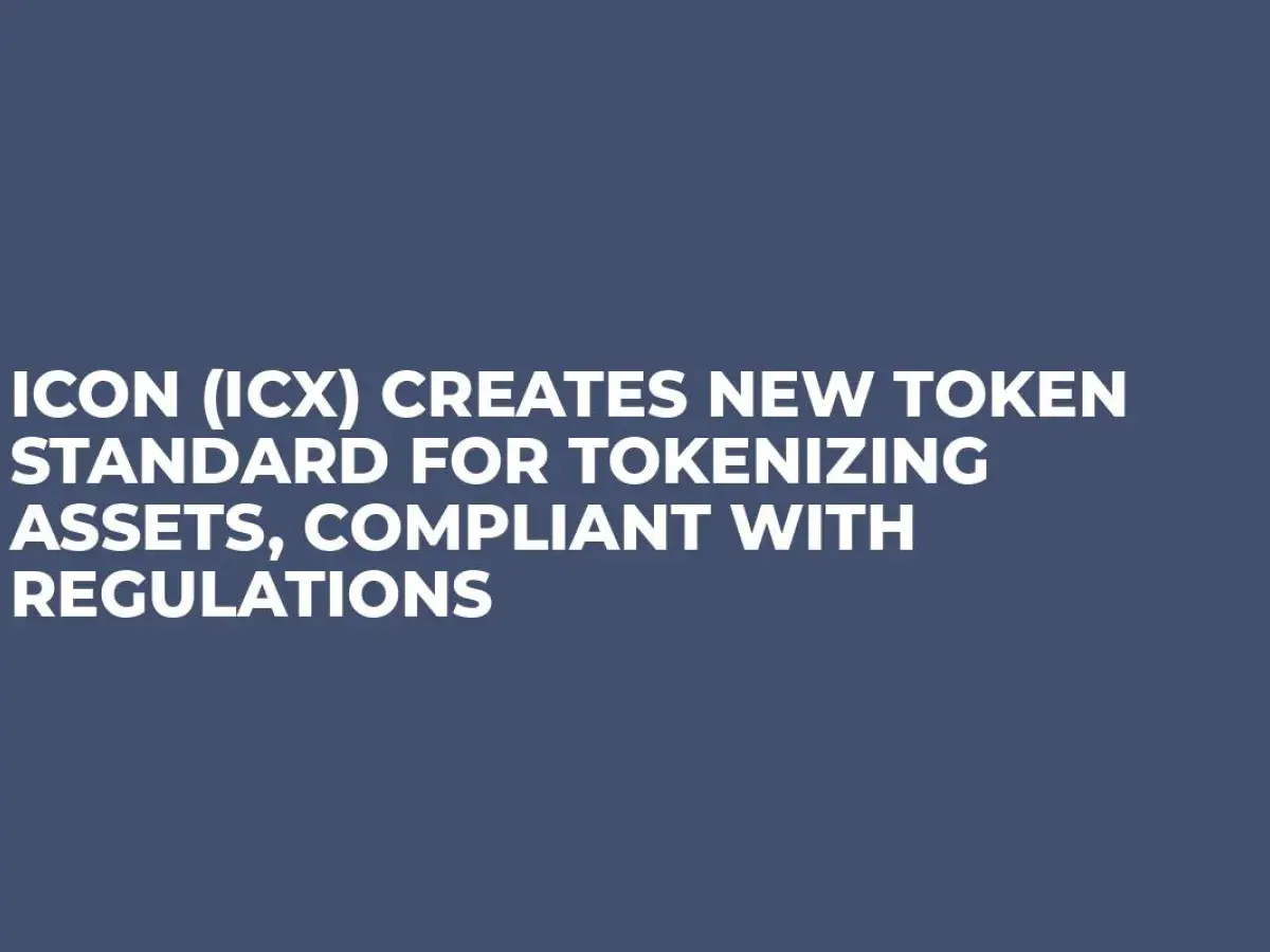 ICON (ICX) Creates New Token Standard for Tokenizing Assets, Compliant ...