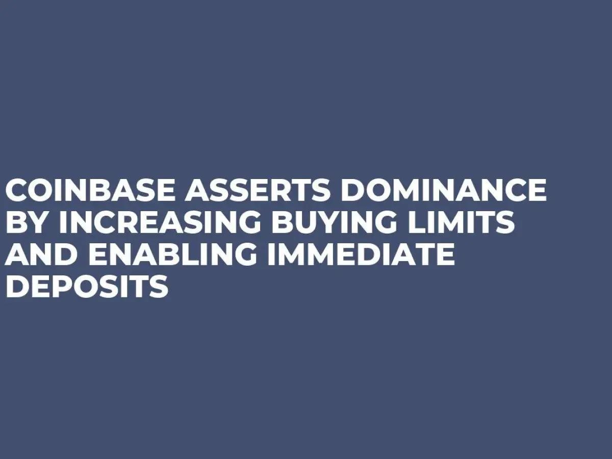 Coinbase Asserts Dominance by Increasing Buying Limits and Enabling ...