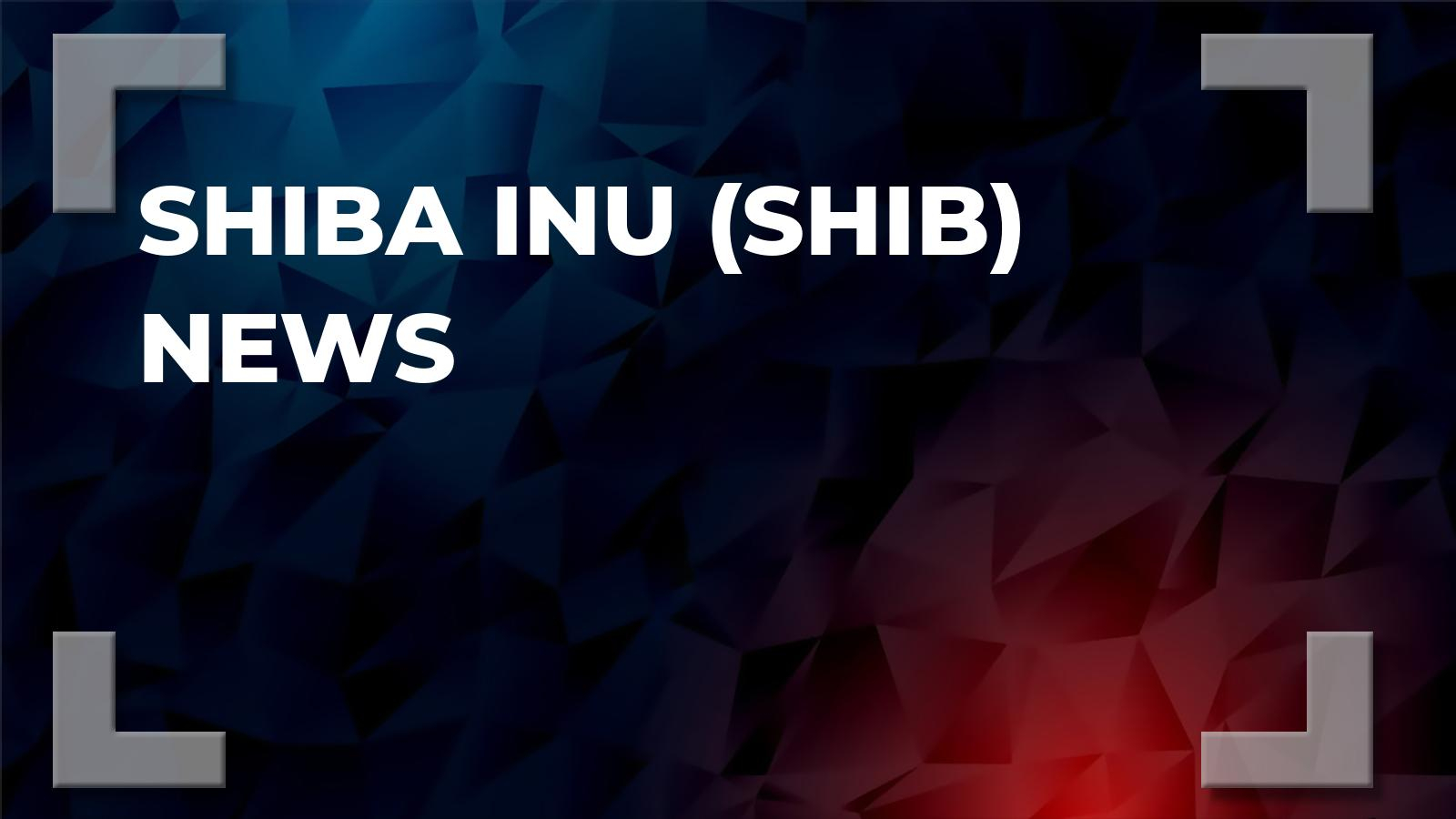 Shiba Inu (SHIB) News