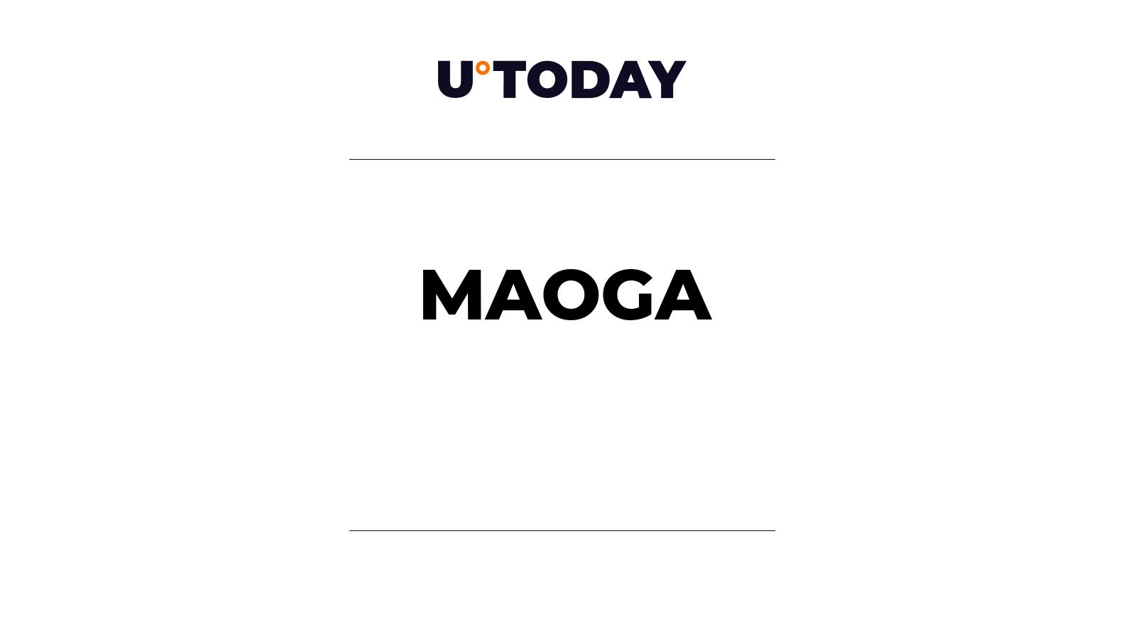 MAOGA - Latest, hot news on U.Today