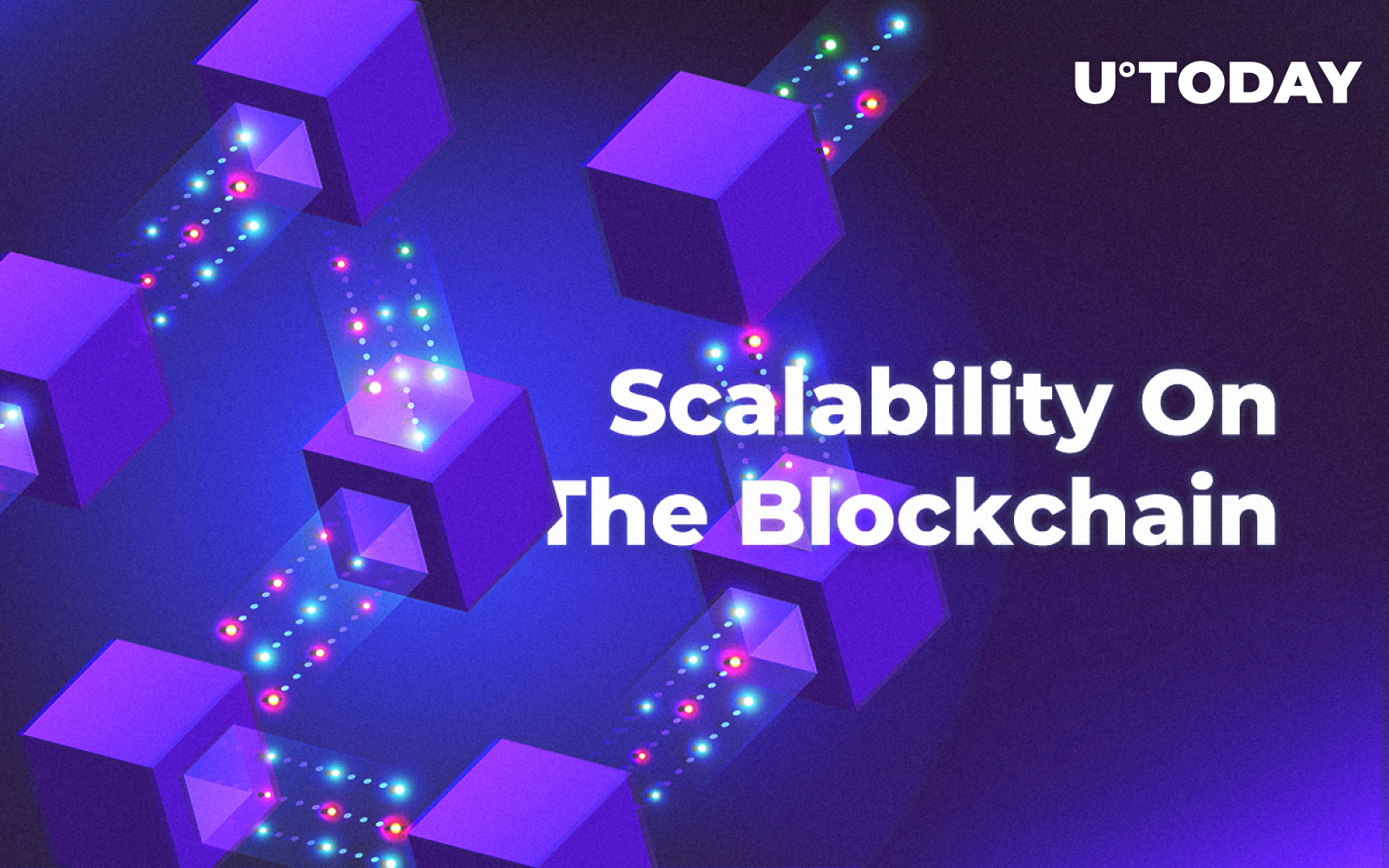 Scalability on the Blockchain — Is There a Problem? - U.Today