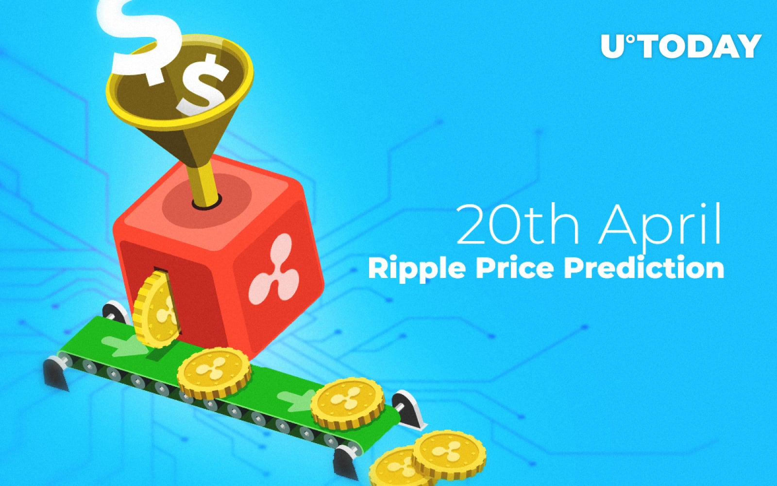 20th April XRP/USD Ripple Price Prediction - U.Today
