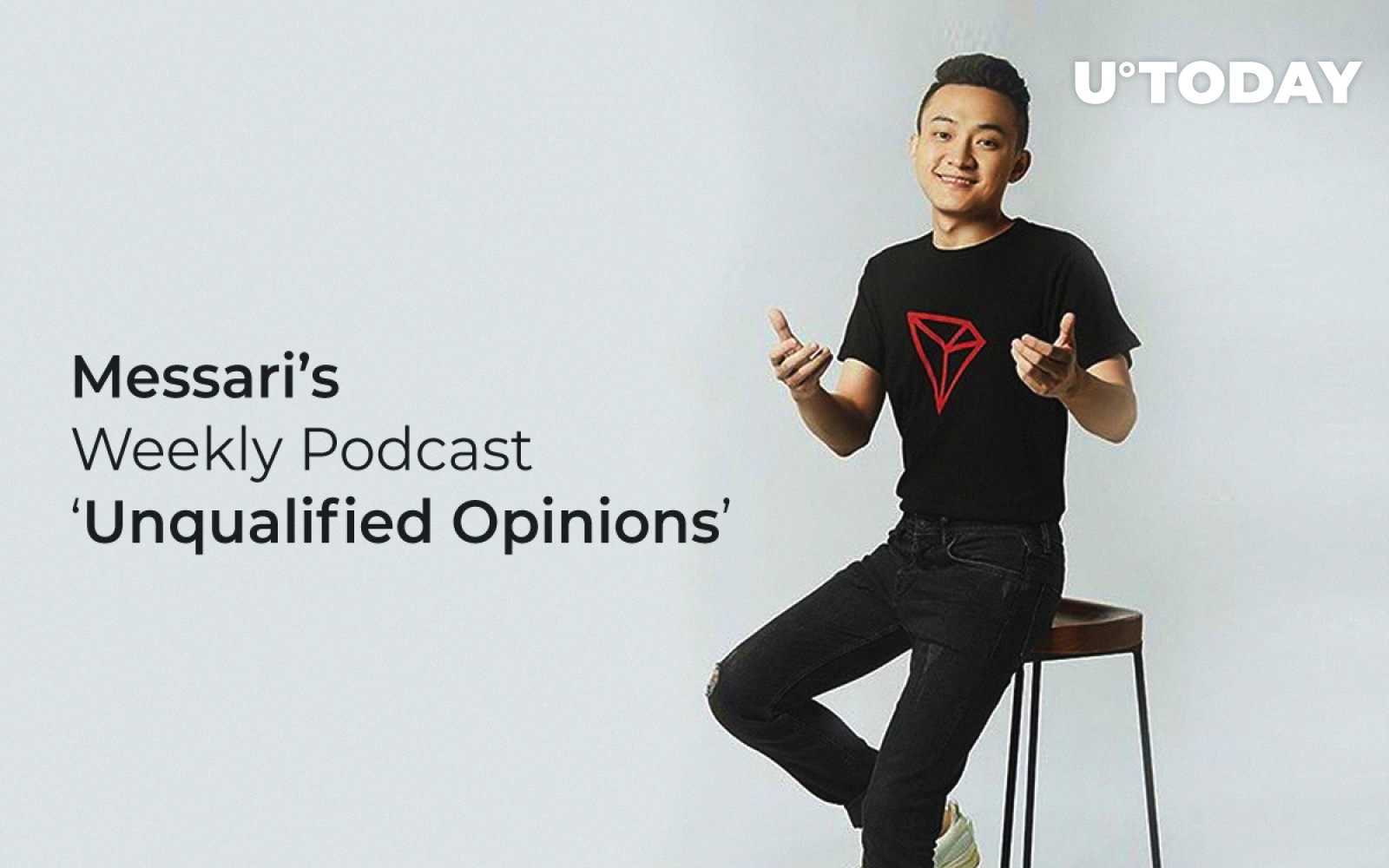 Tron TRX CEO Justin Sun Joins Messari’s Weekly Podcast ‘Unqualified ...