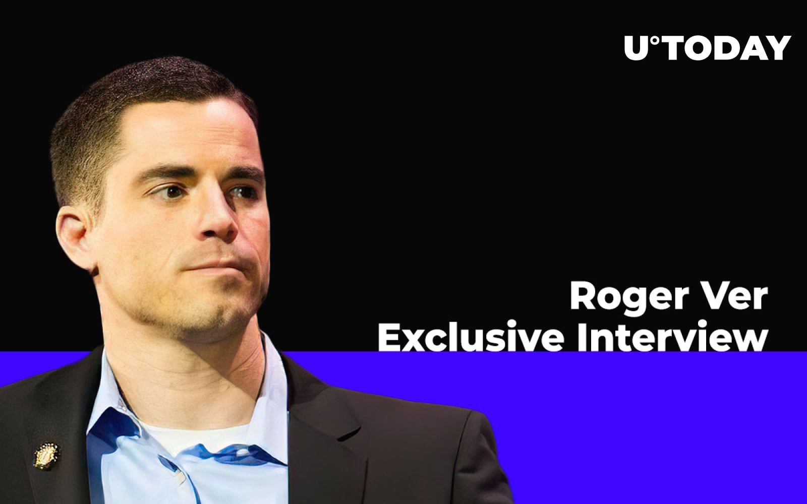 Exclusive Interview with Roger Ver: Should We Expect Something Similar ...