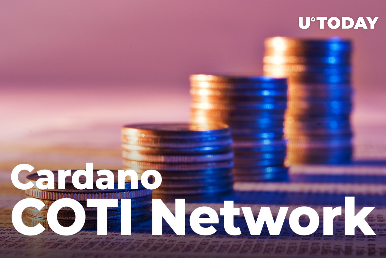 Cardano-Backed Venture Fund to Support COTI Network: Details - U.Today