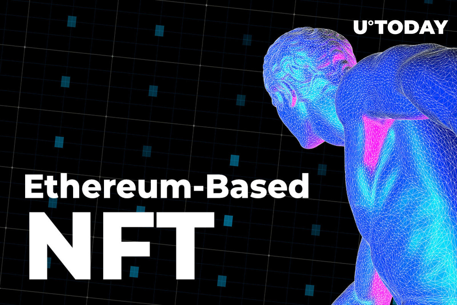 Ethereum-Based NFTs Now Visible in Etherscan: Here's How It Works - U.Today