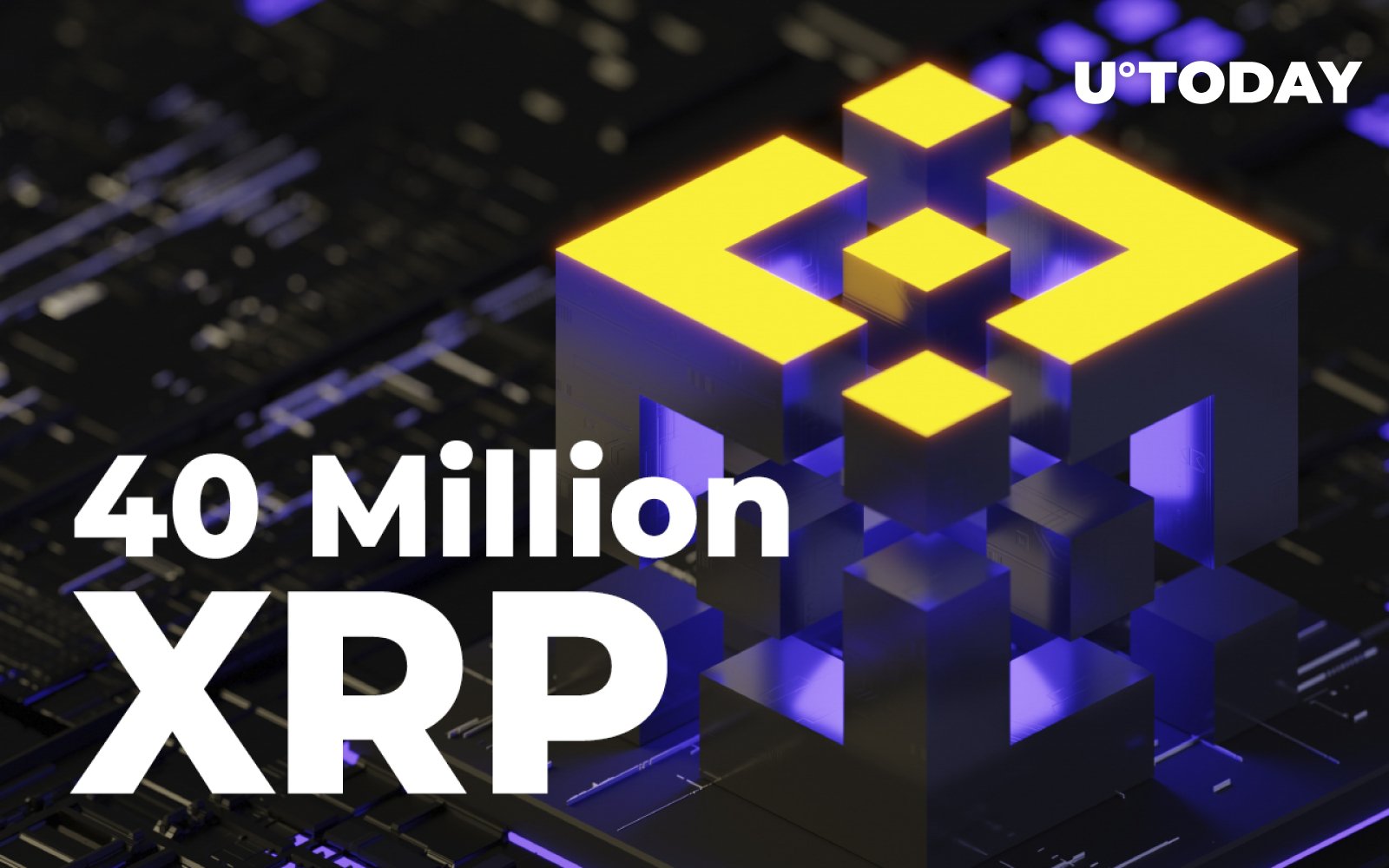 40 Million XRP Moved to Binance Exchange and Sold Immediately