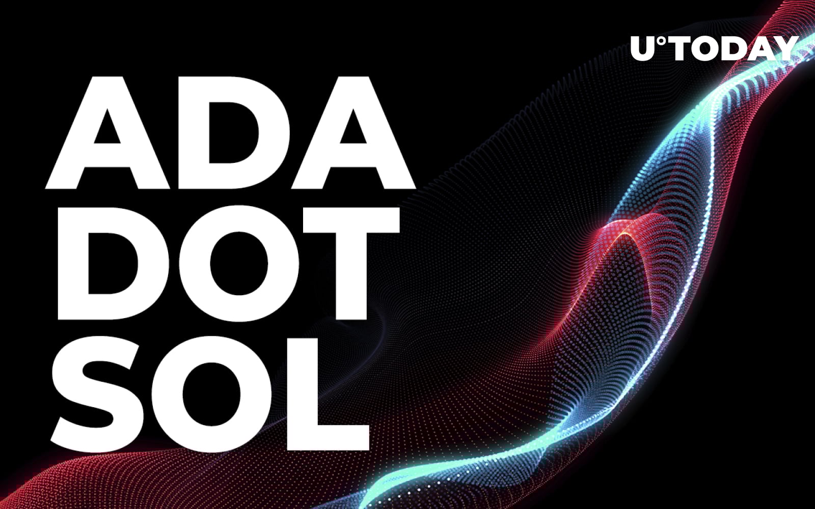 ADA, DOT, SOL Have Big Potential to Thrive, Santiment Says, Here's Why ...