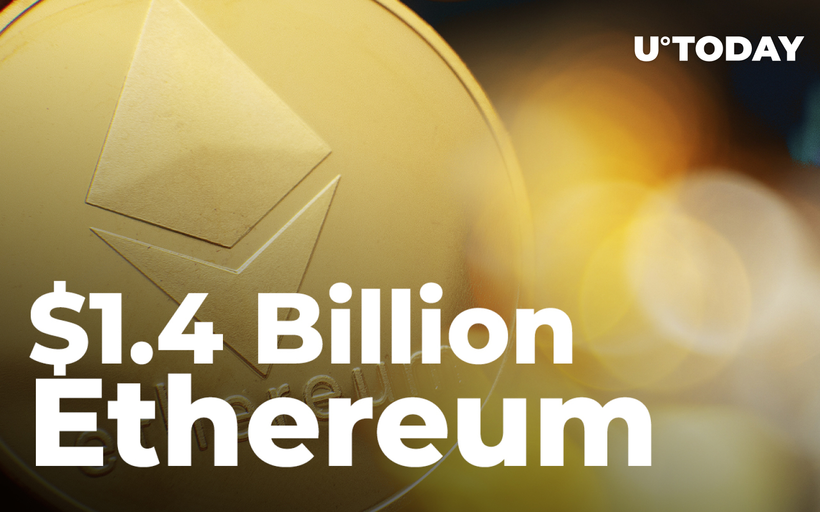 Traders Move $1.4 Billion Ethereum from Exchanges - U.Today