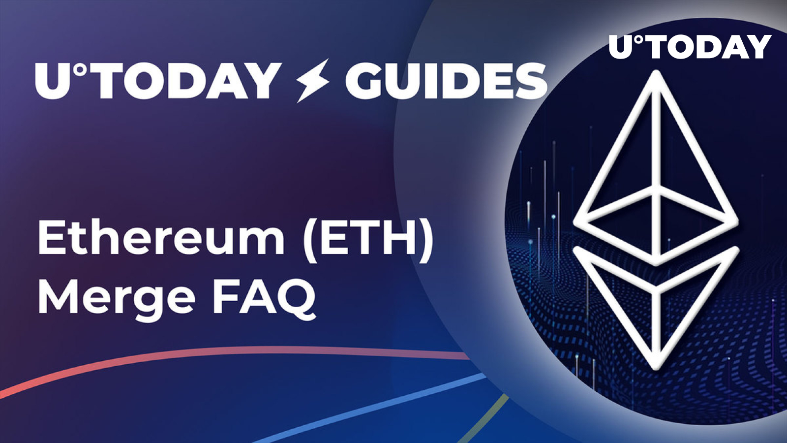 Ethereum (ETH) Merge FAQ: Top 10 Questions You Always Wanted to Ask - U.Today