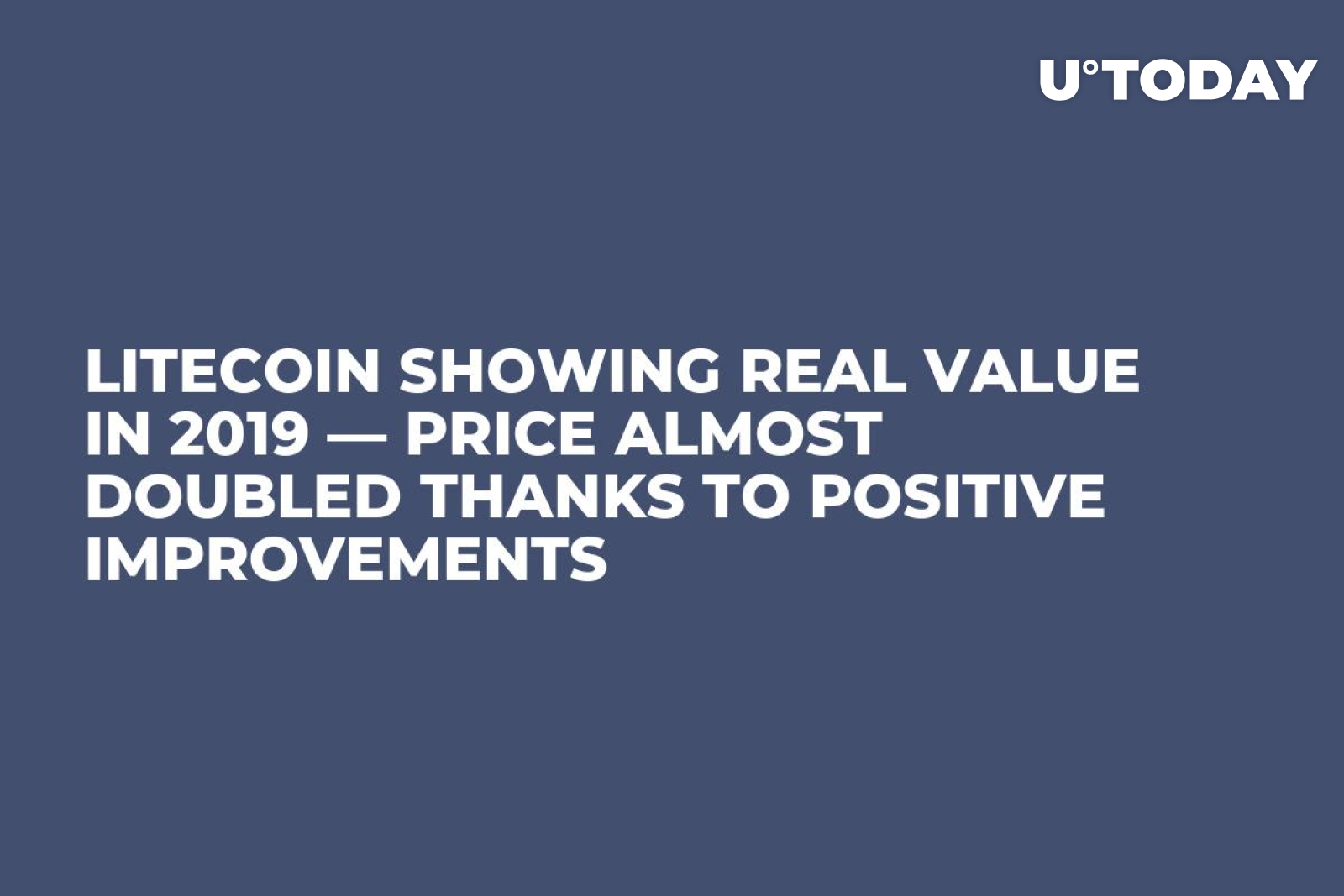 Litecoin Showing Real Value in 2019 — Price Almost Doubled Thanks to ...
