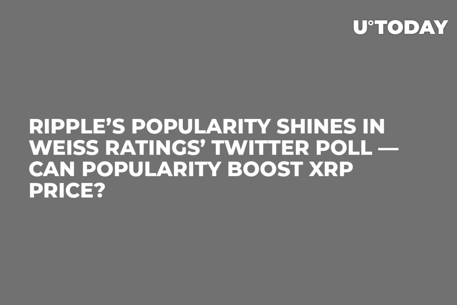Ripple’s Popularity Shines in Weiss Ratings’ Twitter Poll — Can ...