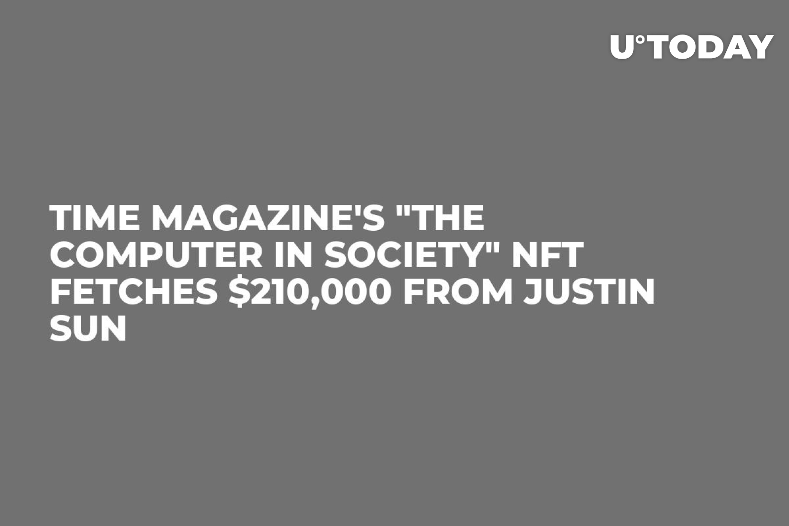 TIME Magazine's "The Computer in Society" NFT Fetches $210,000 from ...