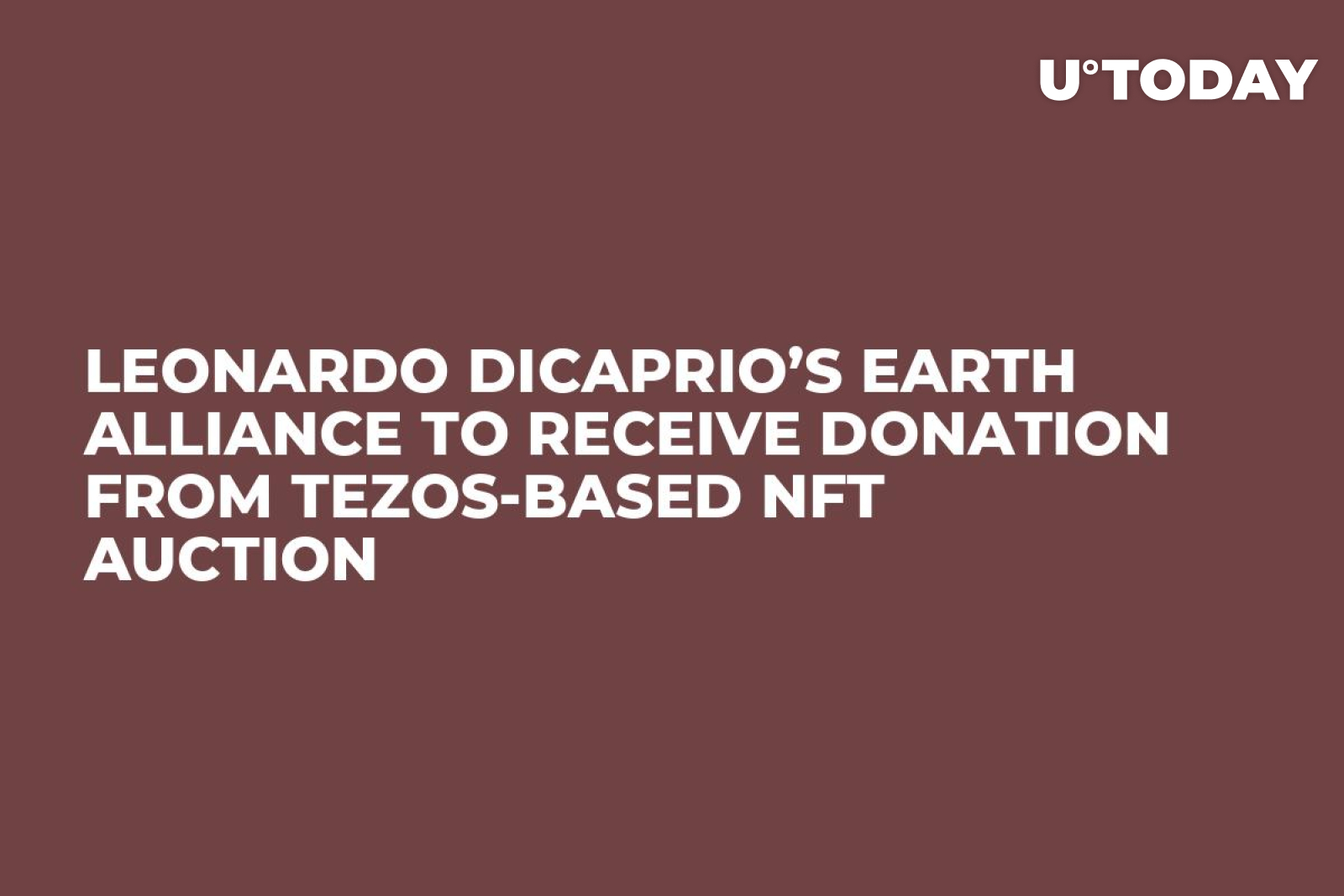 Leonardo DiCaprio’s Earth Alliance to Receive Donation from Tezos-Based ...