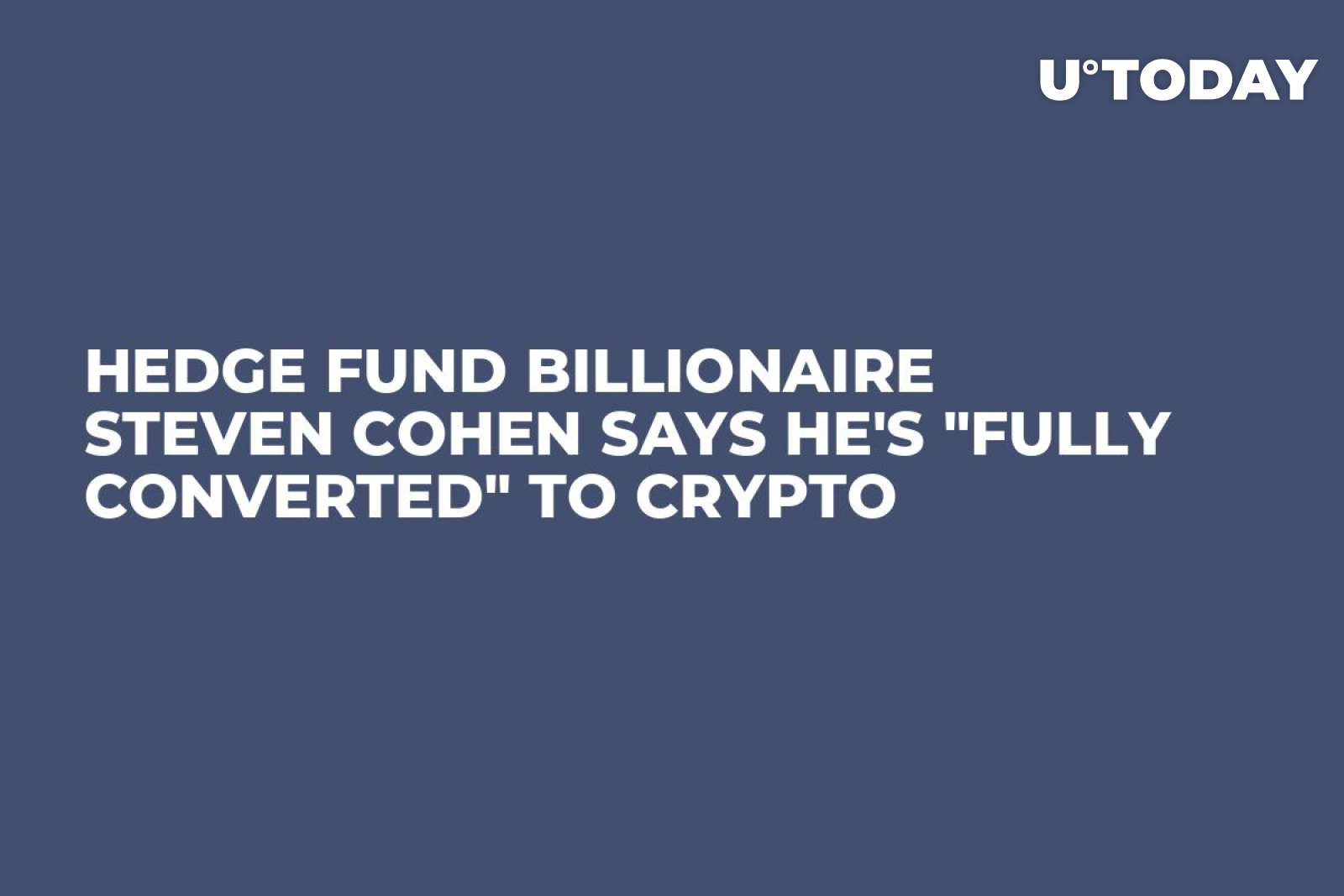 Hedge Fund Billionaire Steven Cohen Says He's "Fully Converted" to ...