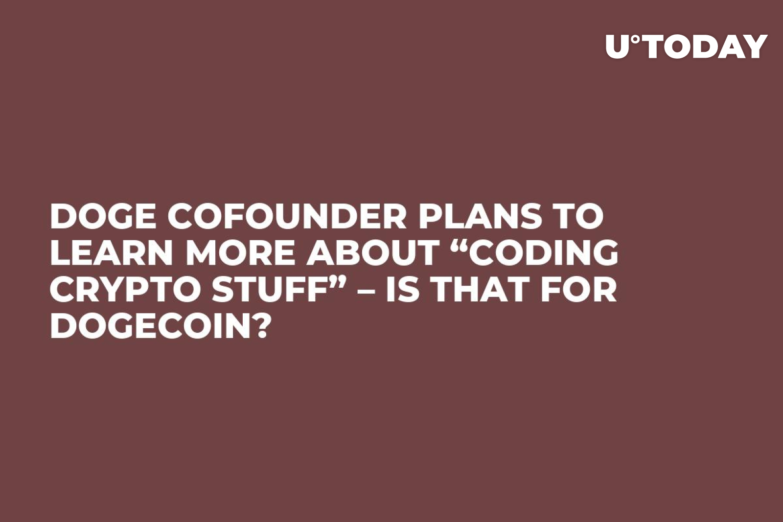 Doge Cofounder Plans to Learn More About “Coding Crypto Stuff” – Is ...