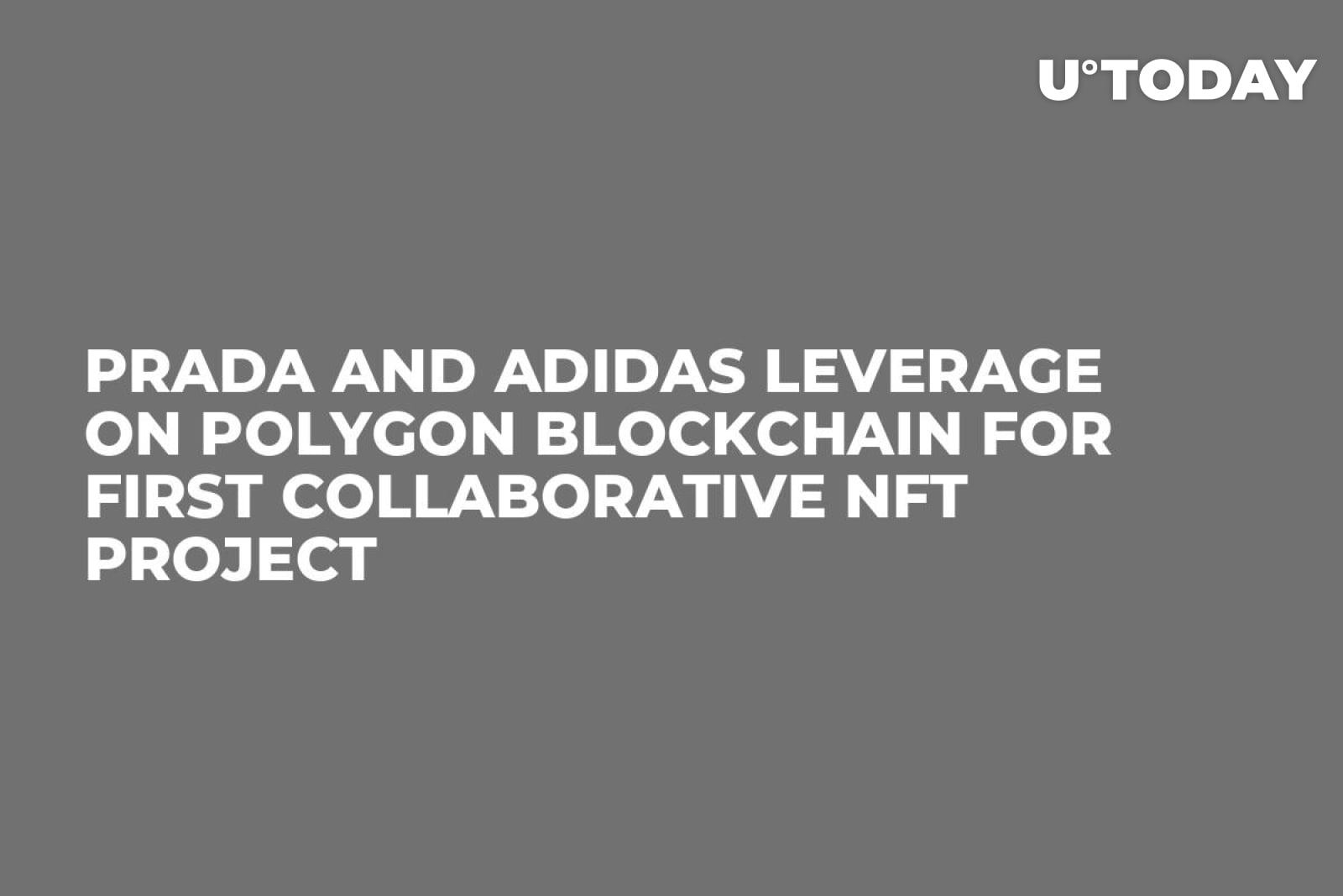 Prada and Adidas Leverage on Polygon Blockchain for First Collaborative ...
