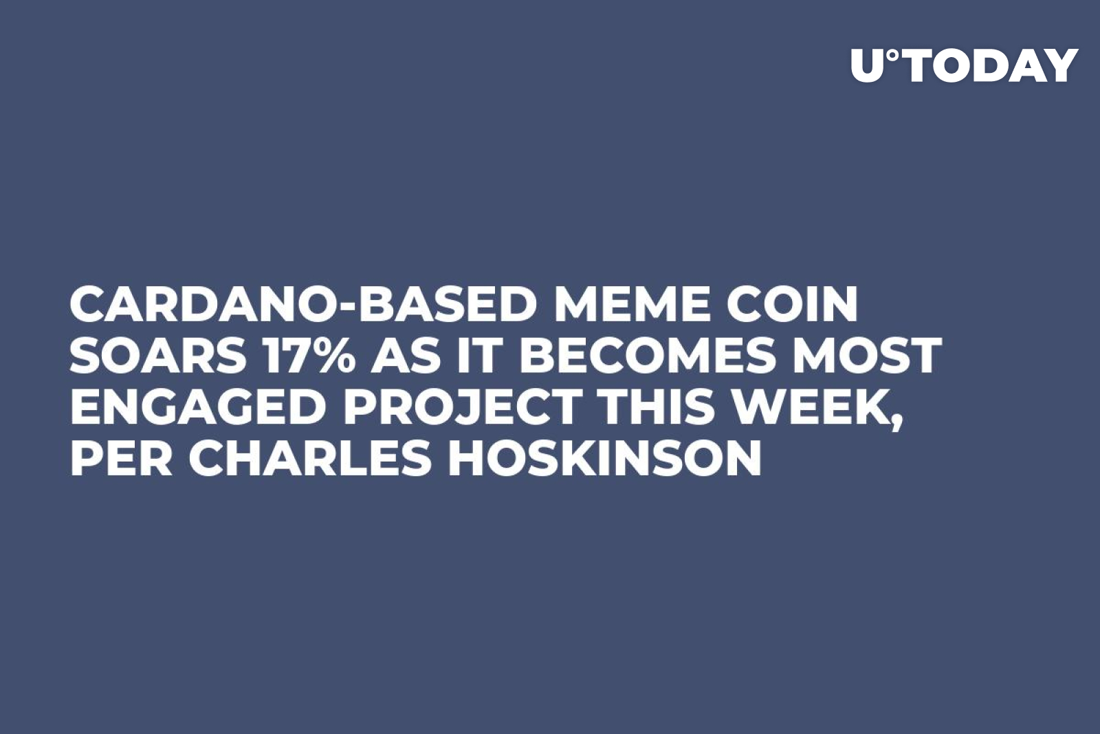 Cardano-Based Meme Coin Soars 17% as It Becomes Most Engaged Project ...
