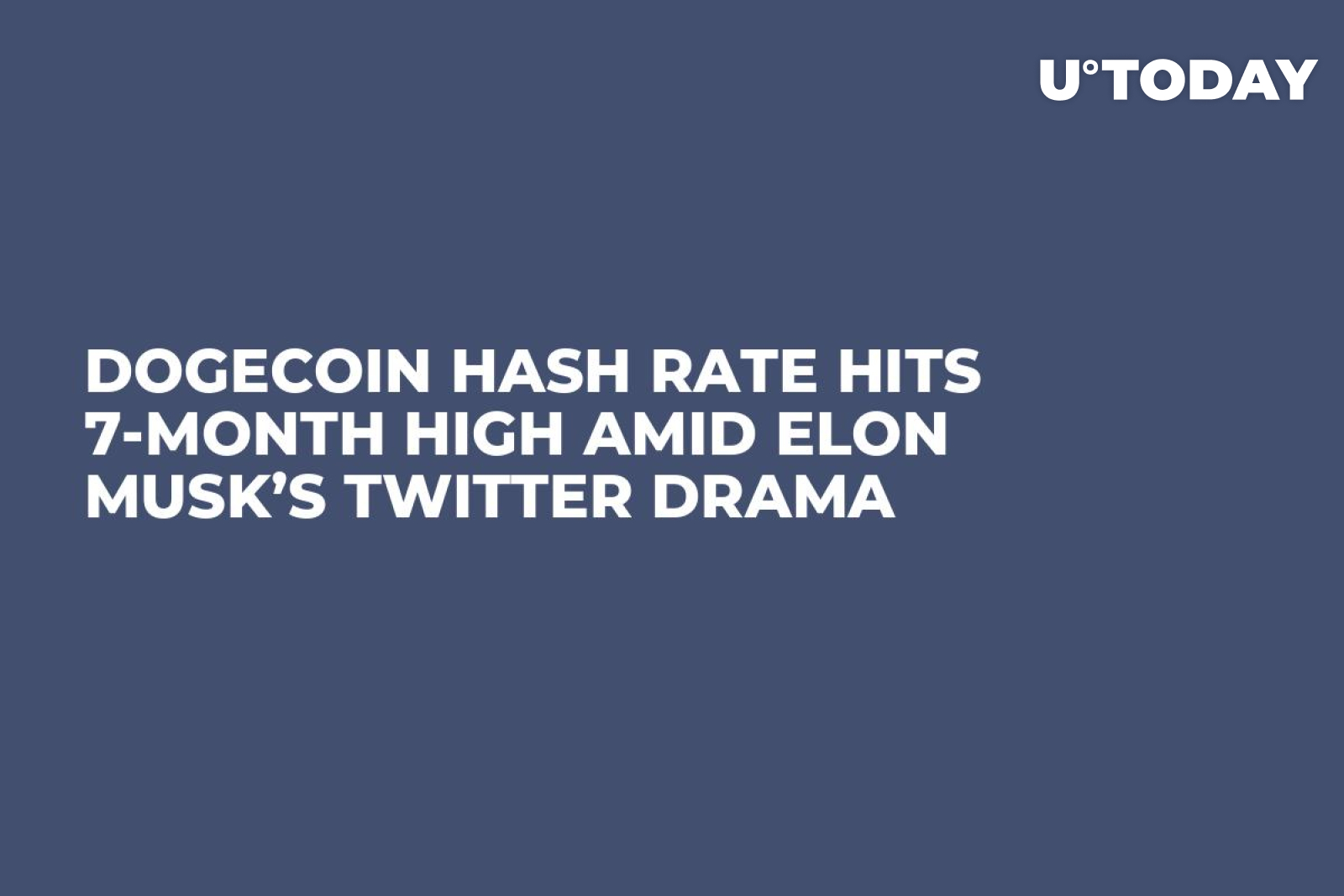 Dogecoin Hash Rate Hits 7-Month High Amid Elon Musk’s Twitter Drama - U ...