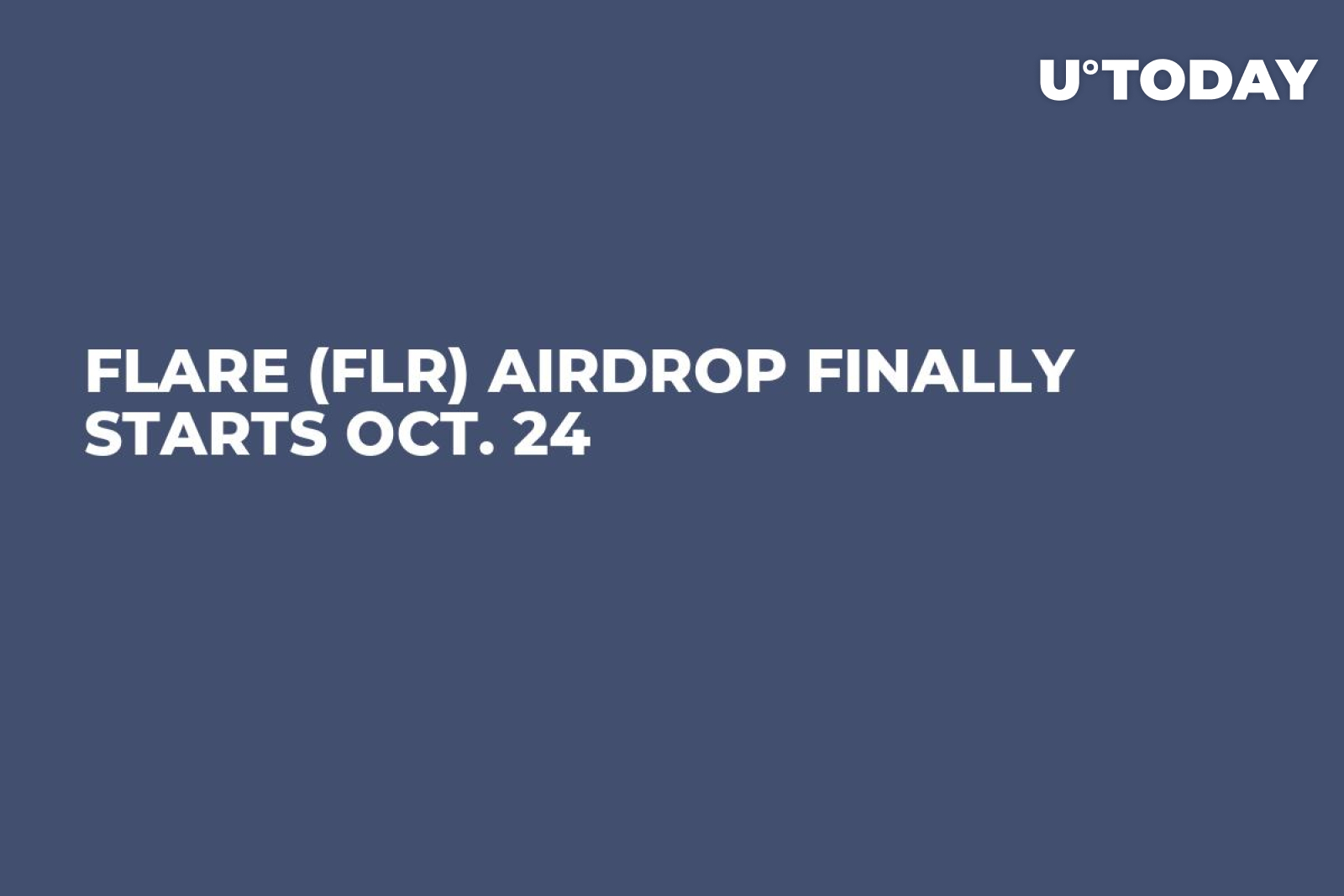 Flare (FLR) Airdrop Finally Starts Oct. 24 - U.Today