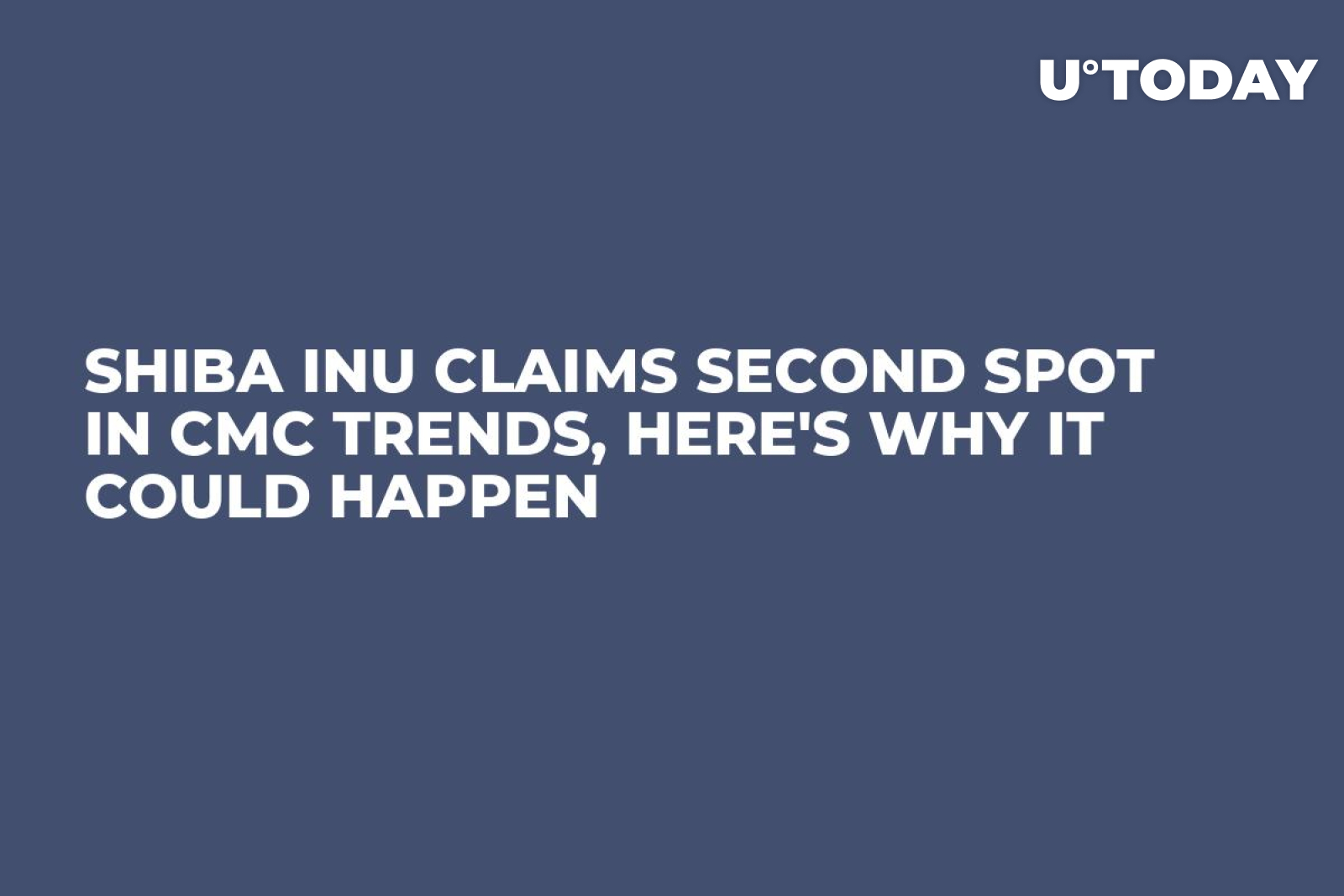 Shiba Inu Claims Second Spot in CMC Trends, Here's Why It Could Happen ...