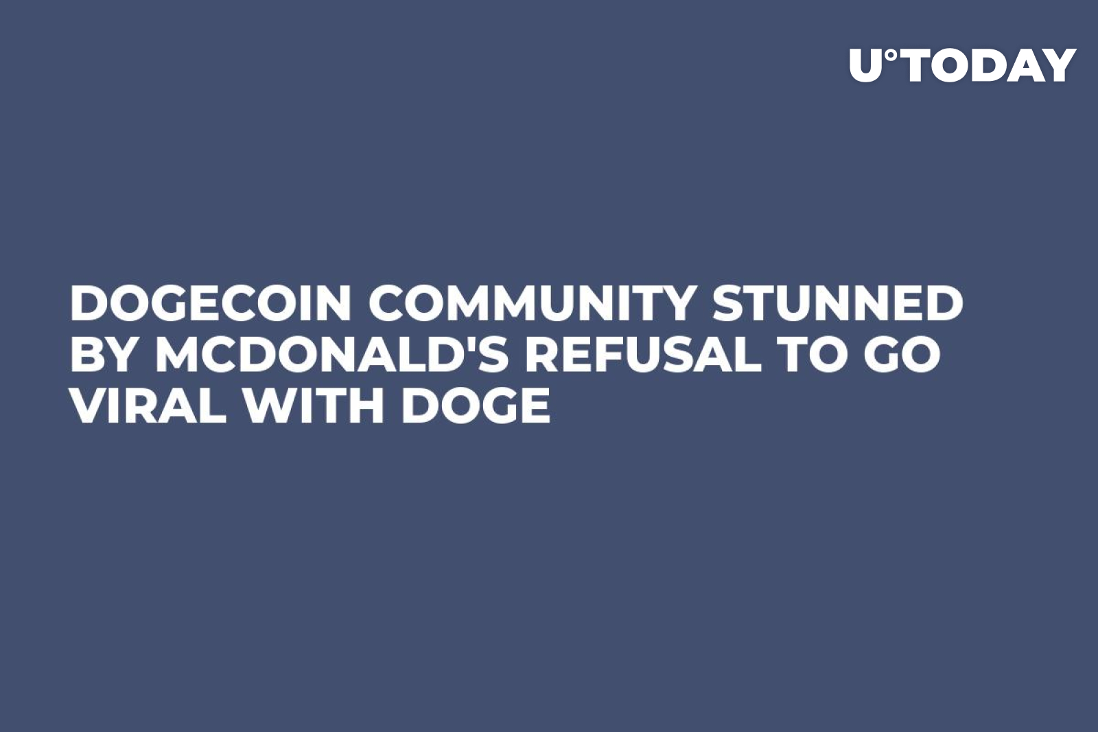 Dogecoin Community Stunned by McDonald's Refusal to Go Viral With DOGE ...