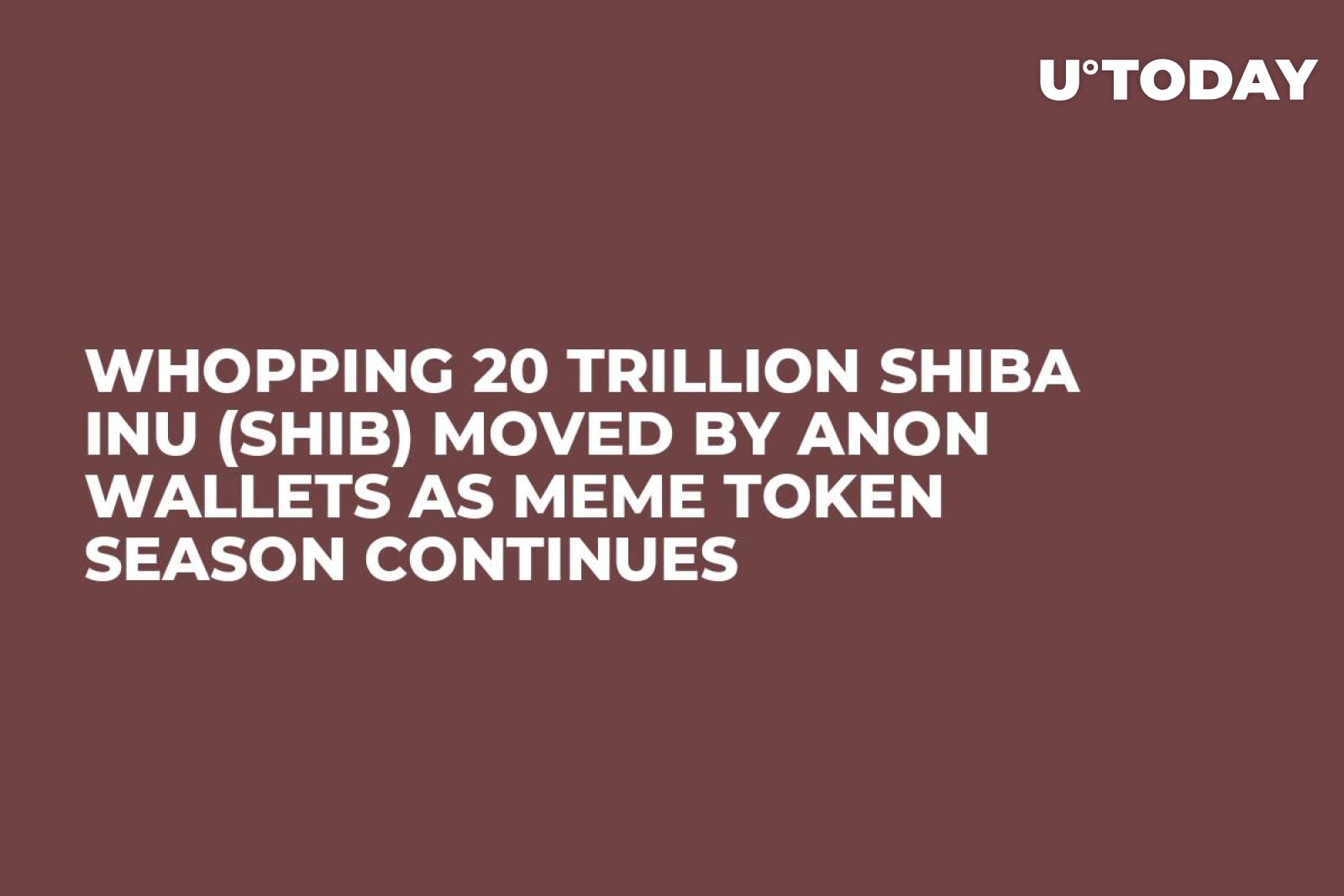 Whopping 20 Trillion Shiba Inu (SHIB) Moved by Anon Wallets as Meme ...