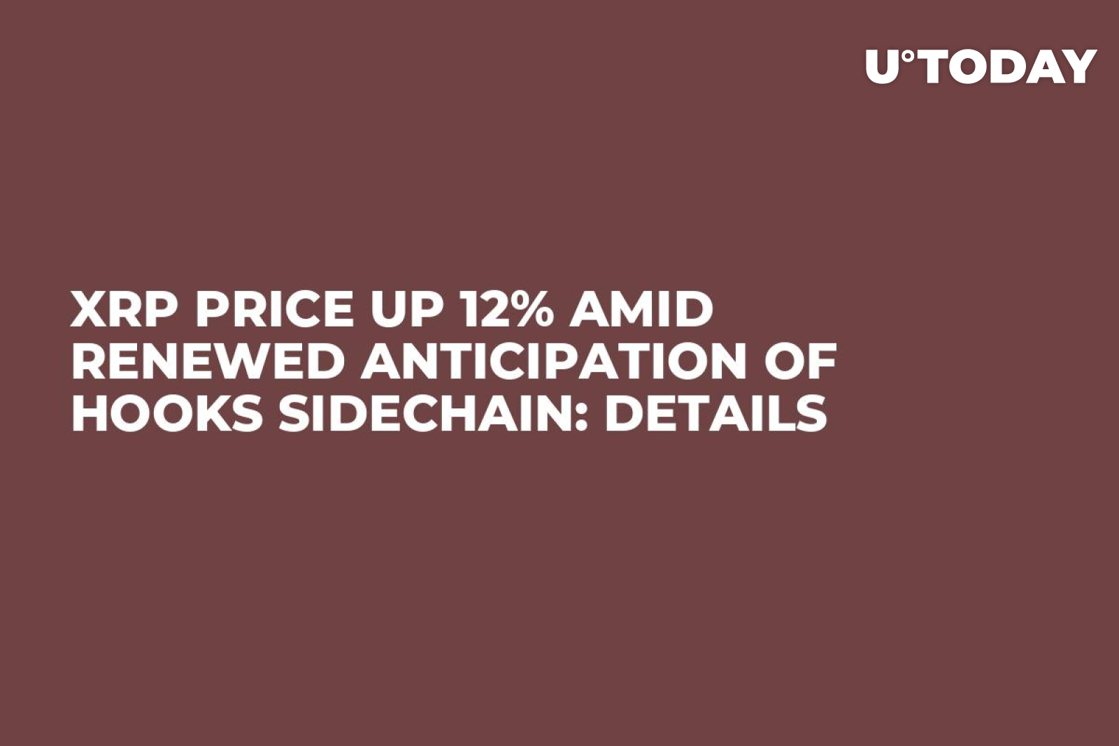 XRP Price up 12% Amid Renewed Anticipation of Hooks Sidechain: Details ...