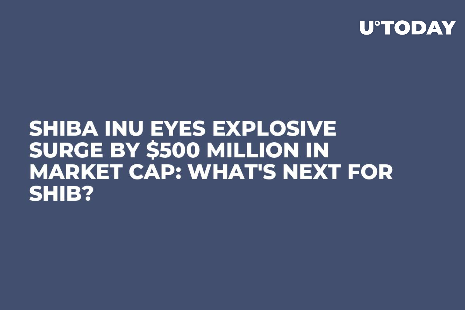 Shiba Inu Eyes Explosive Surge by $500 Million in Market Cap: What's ...