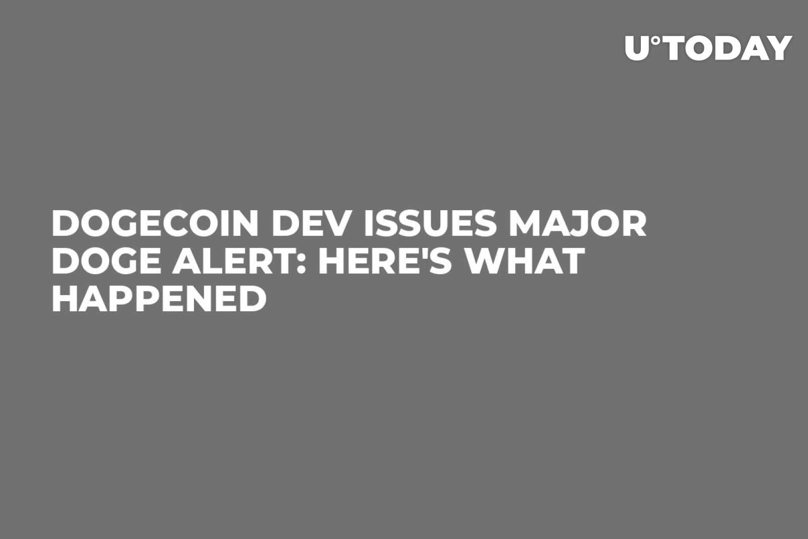 Dogecoin Dev Issues Major DOGE Alert: Here's What Happened - U.Today