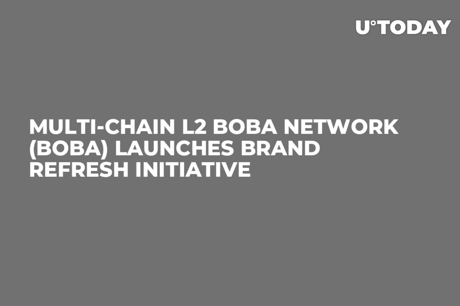Multi-Chain L2 Boba Network (BOBA) Launches Brand Refresh Initiative ...