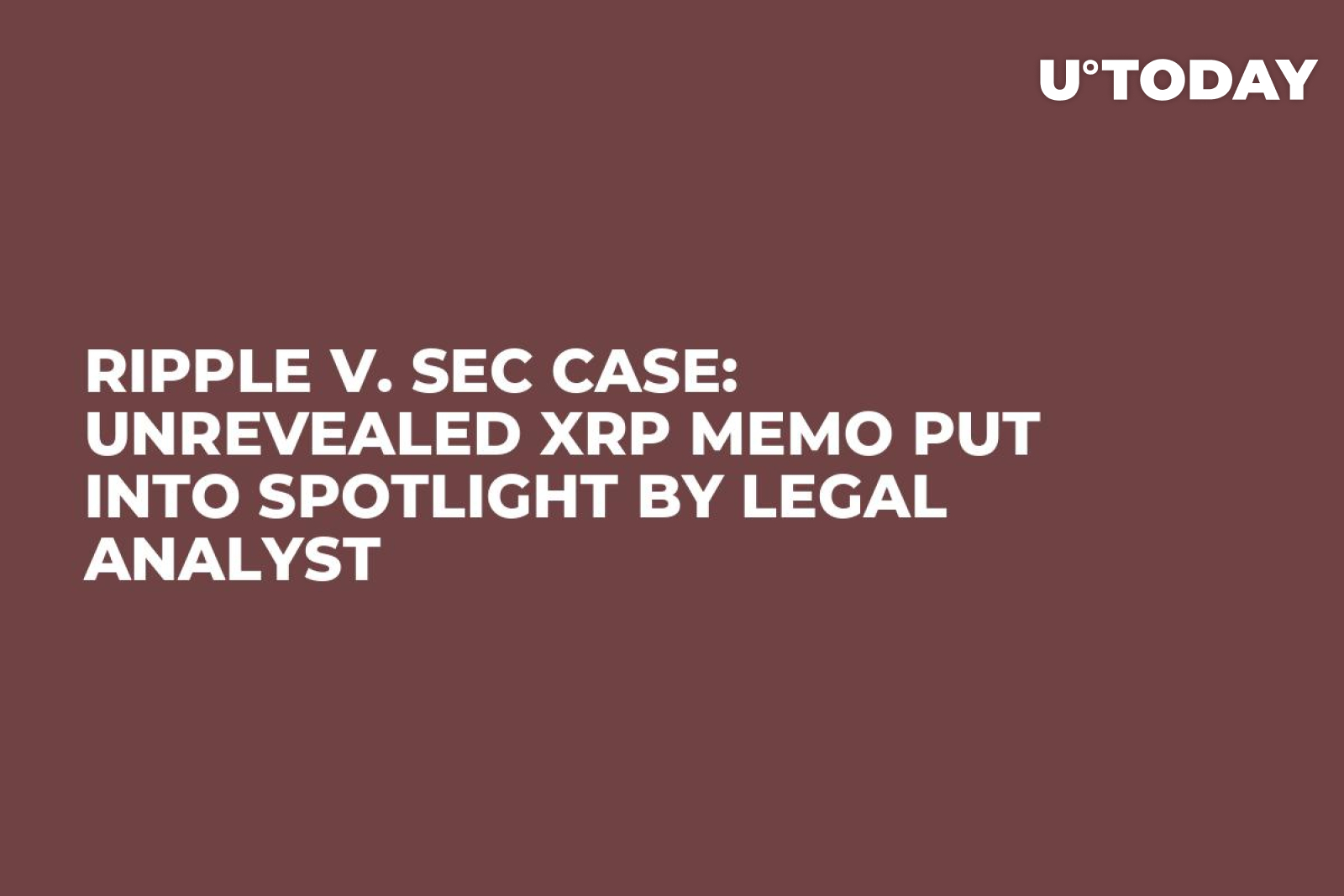 Ripple v. SEC Case: Unrevealed XRP Memo Put into Spotlight by Legal ...