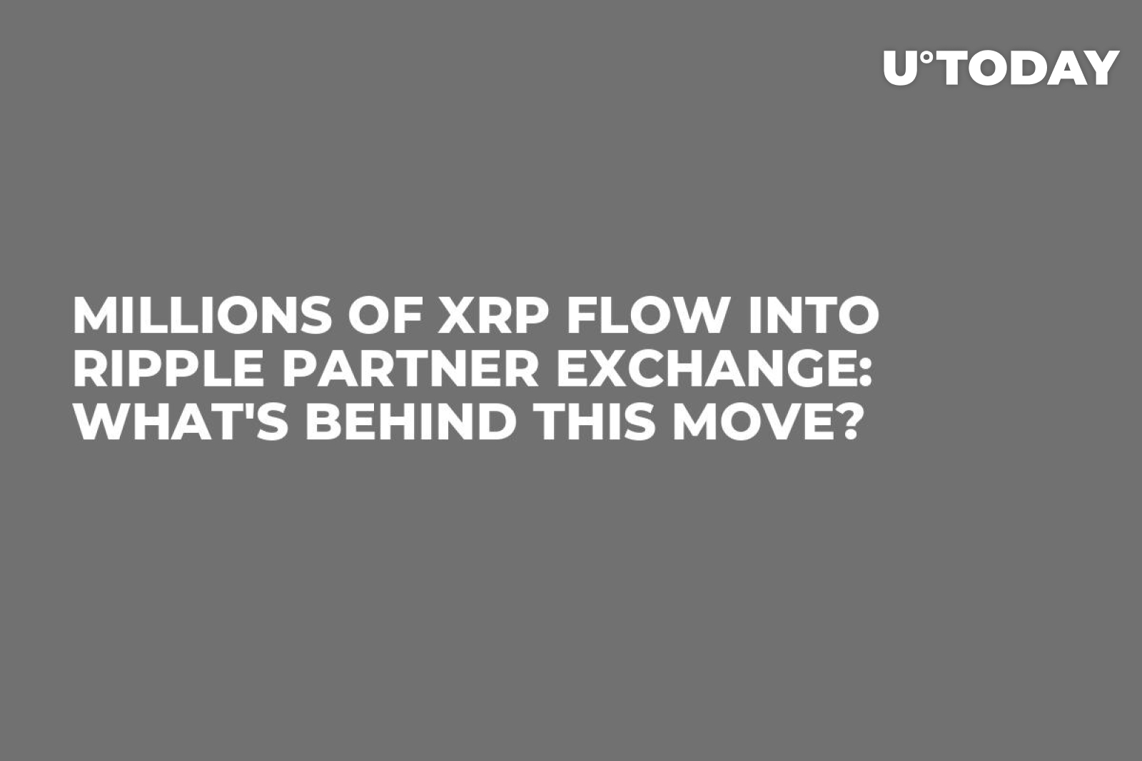 Millions of XRP Flow into Ripple Partner Exchange: What's Behind This ...