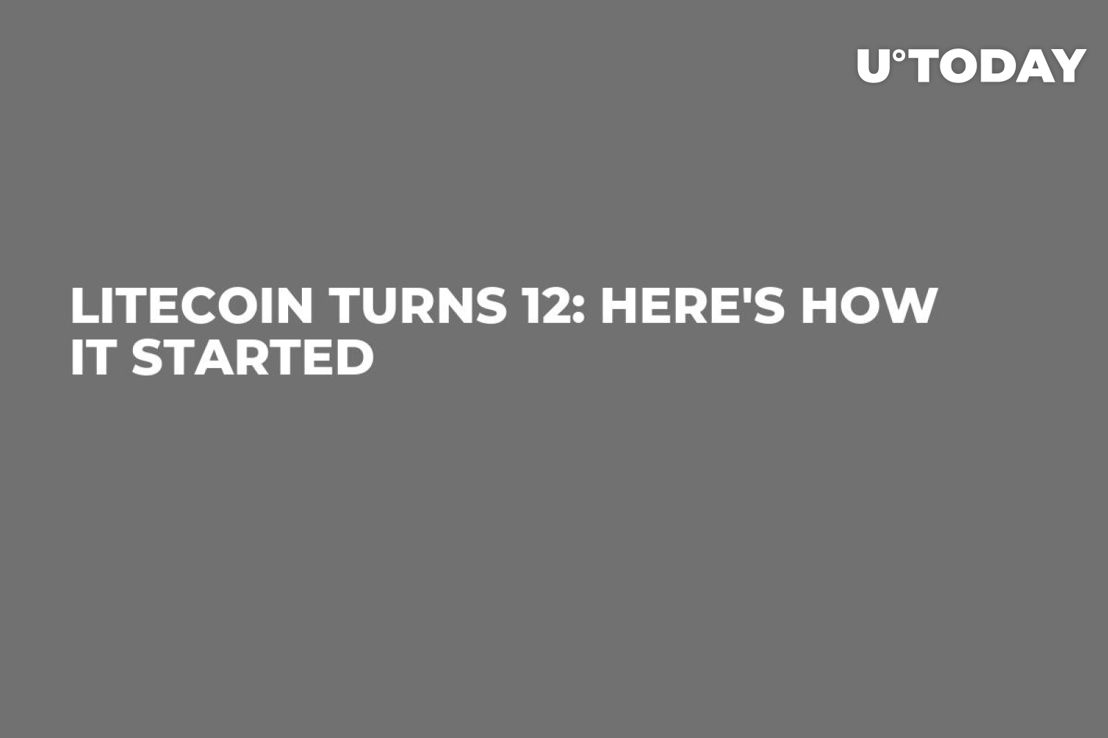 Litecoin Turns 12: Here's How It Started - U.Today