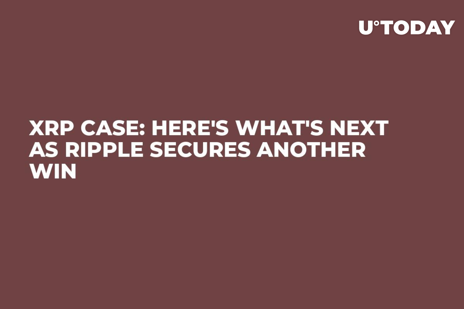 XRP Case: Here's What's Next as Ripple Secures Another Win - U.Today