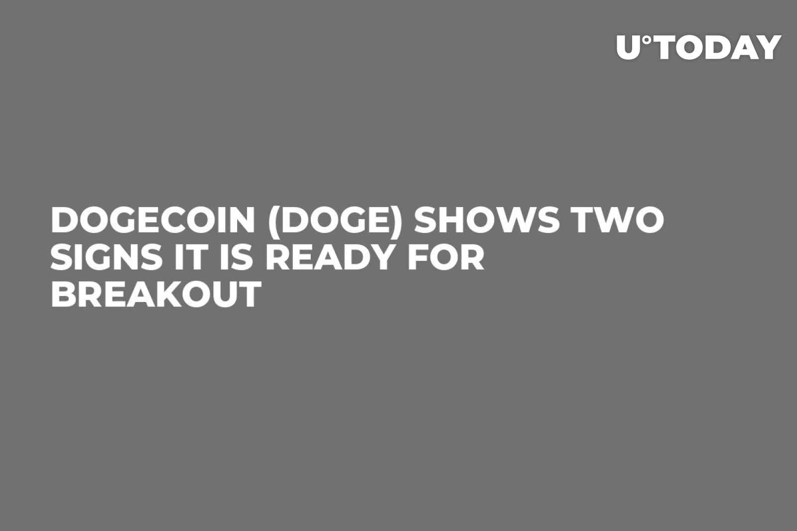 Dogecoin (DOGE) Shows Two Signs It Is Ready for Breakout - U.Today