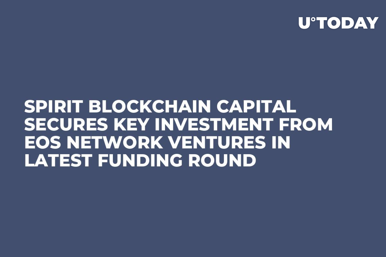 Spirit Blockchain Capital Secures Key Investment from EOS Network ...