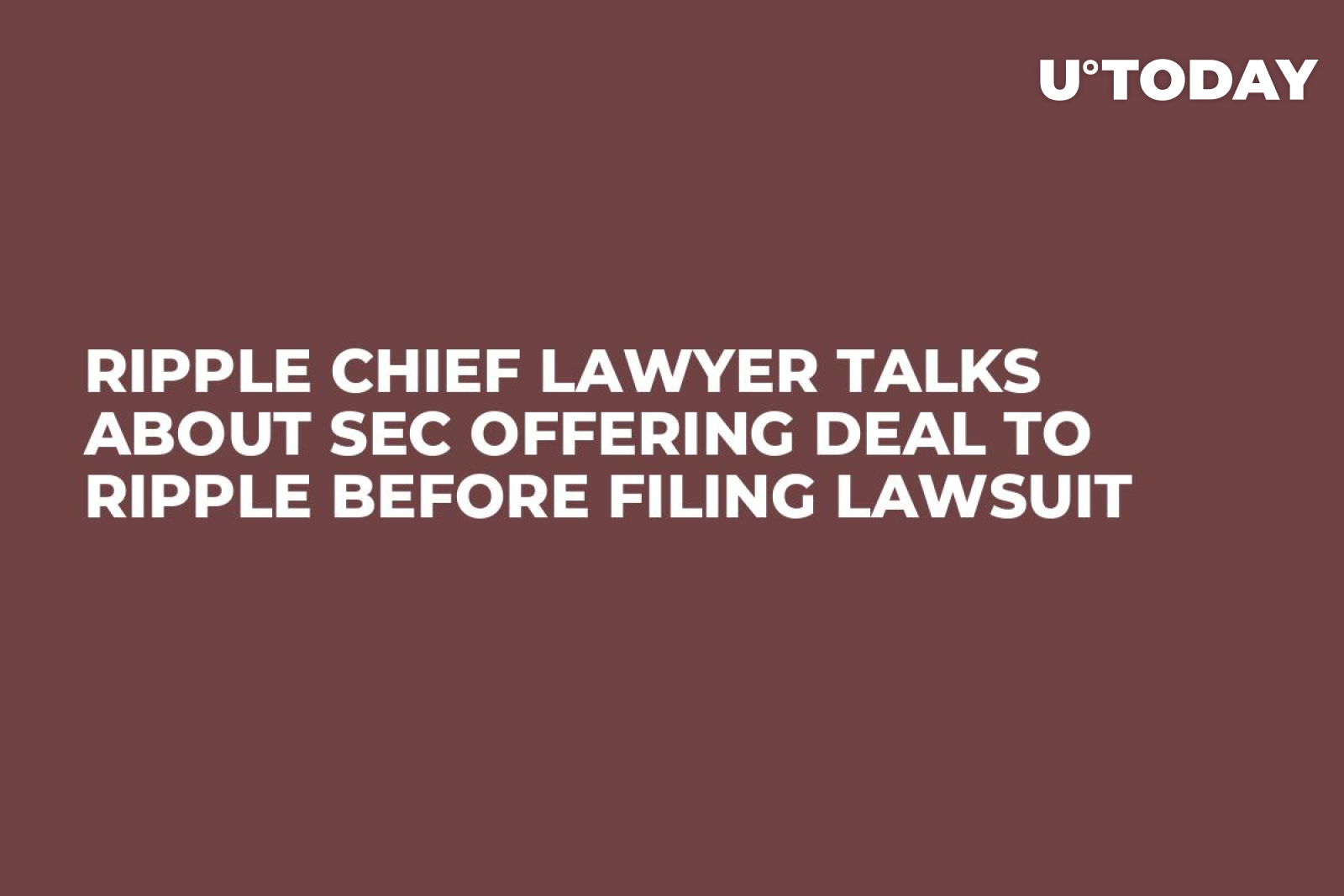 Ripple Chief Lawyer Talks About SEC Offering Deal to Ripple Before ...
