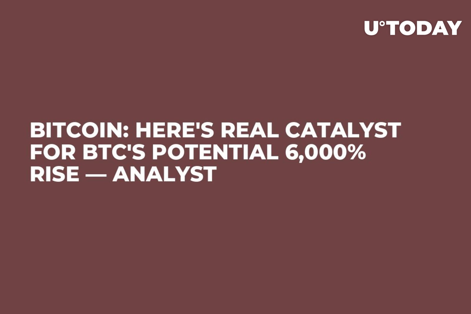Bitcoin: Here's Real Catalyst for BTC's Potential 6,000% Rise — Analyst ...