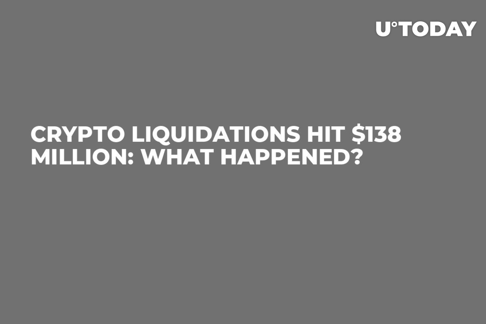 Crypto Liquidations Hit $138 Million: What Happened? - U.Today