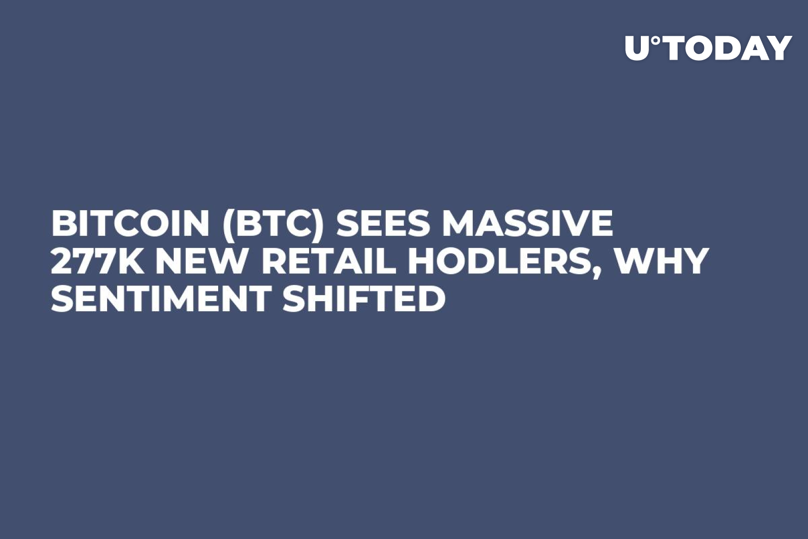 Bitcoin (BTC) Sees Massive 277K New Retail HODLers, Why Sentiment ...