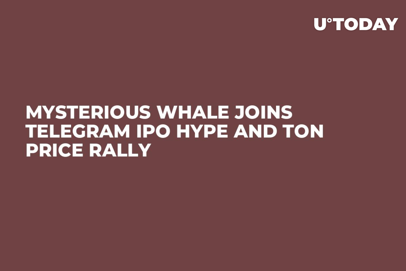 Mysterious Whale Joins Telegram IPO Hype and TON Price Rally - U.Today