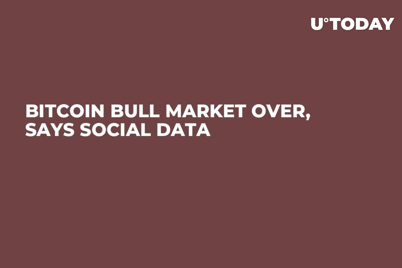Bitcoin Bull Market Over, Says Social Data - U.Today