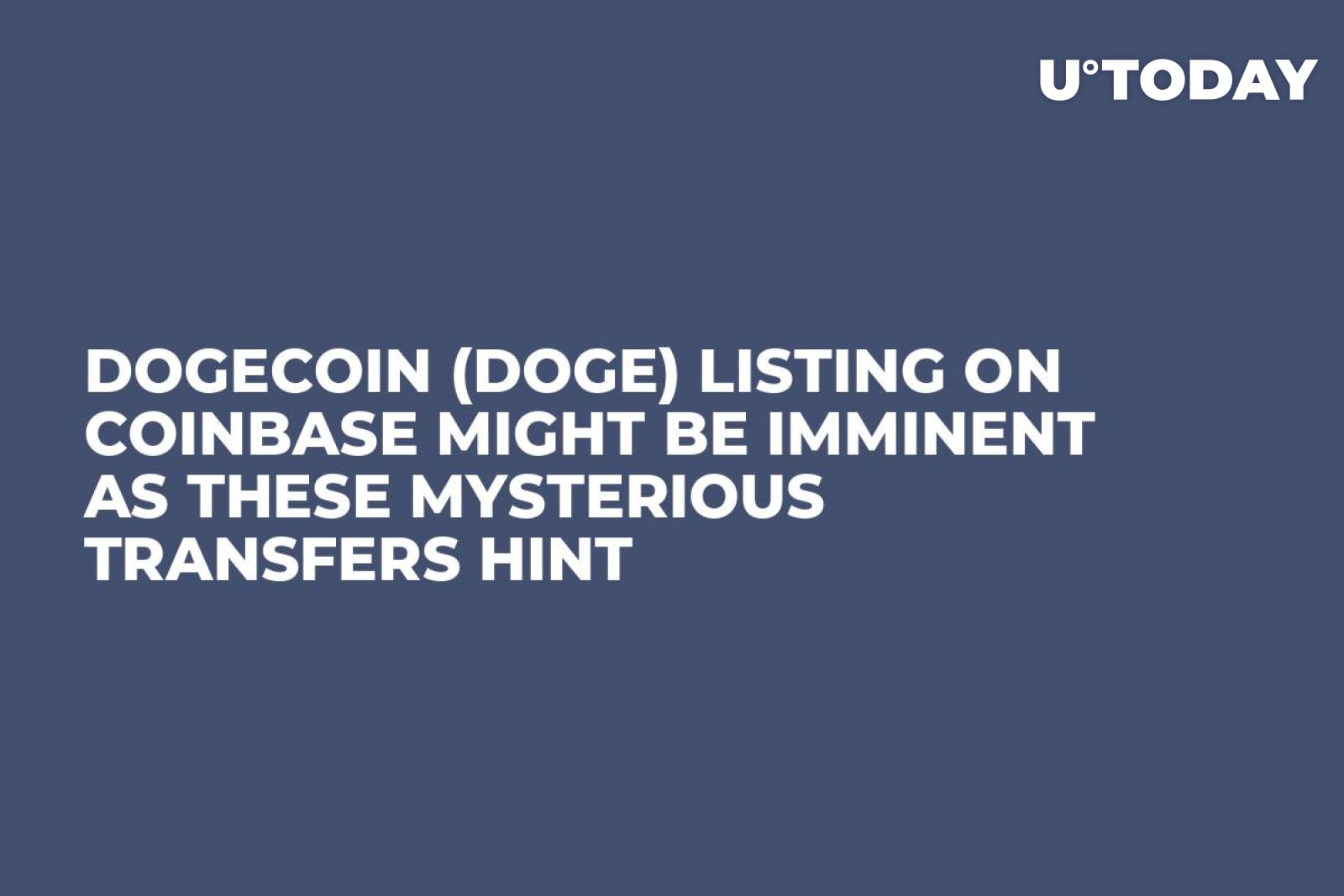 Dogecoin (DOGE) Listing on Coinbase Might Be Imminent as These ...