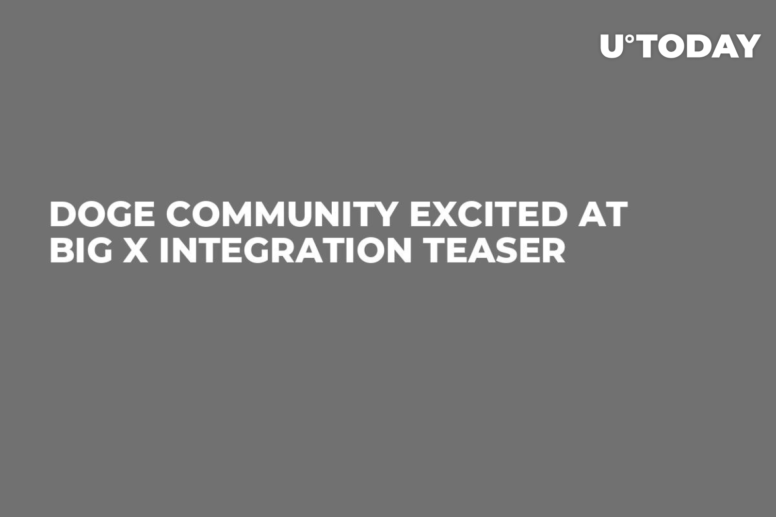 DOGE Community Excited at Big X Integration Teaser - U.Today
