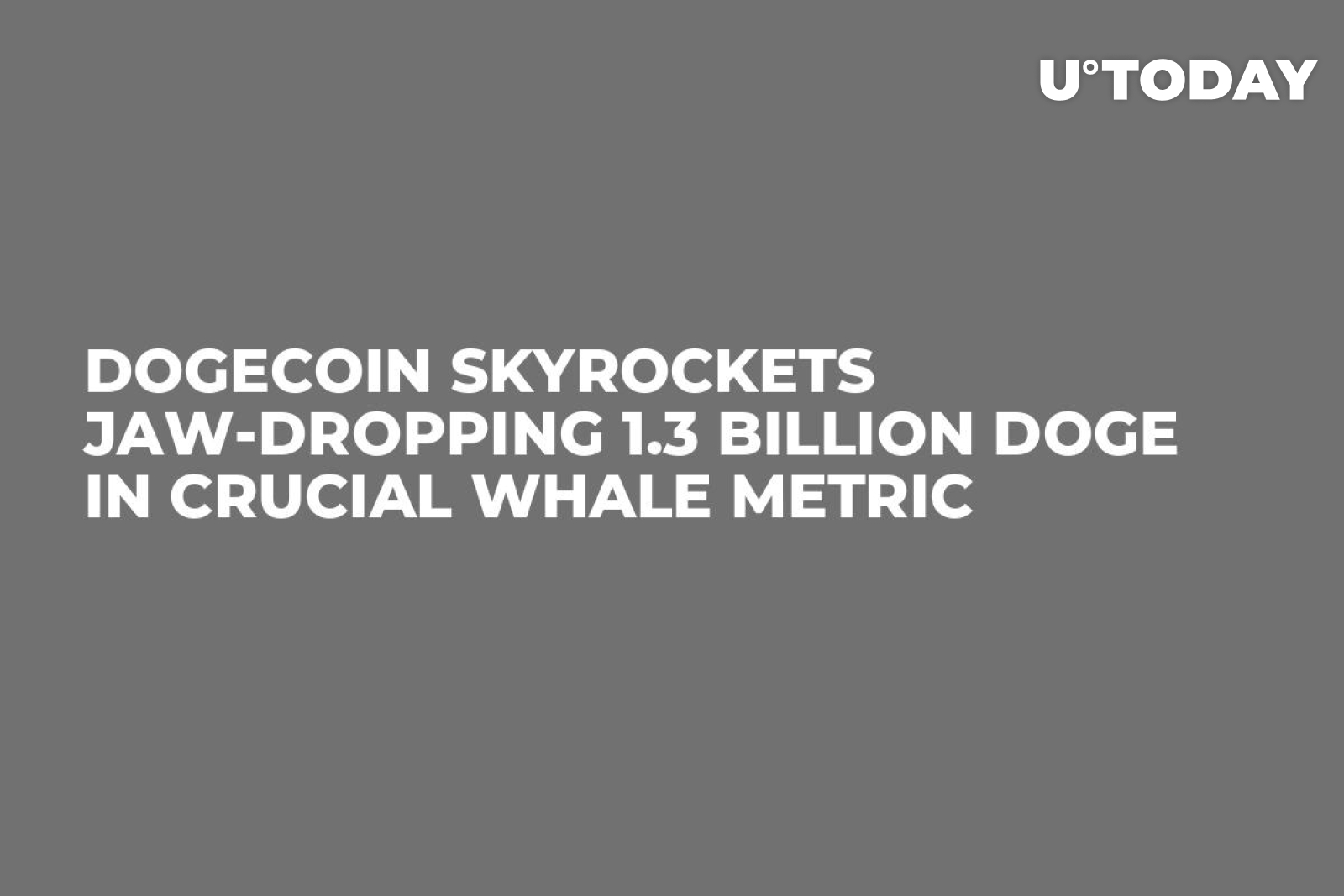 Dogecoin Skyrockets Jaw-Dropping 1.3 Billion DOGE in Crucial Whale ...